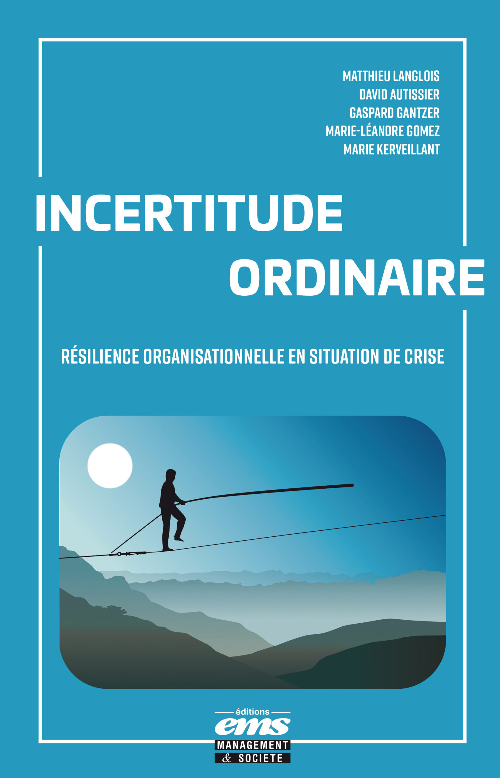 INCERTITUDE ORDINAIRE - EMS ÉDITIONS